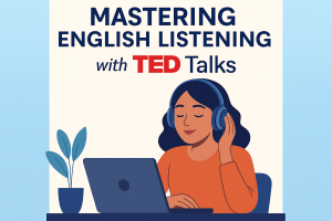 Mastering English Listening with TED Talks
