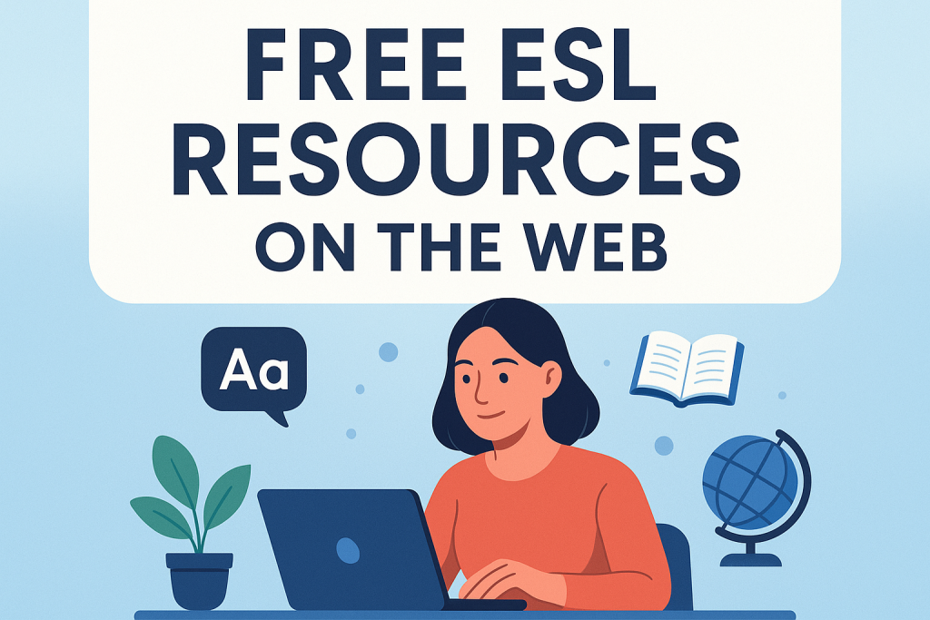The Ultimate Guide to Free ESL Resources on the Web – 5 Minute English