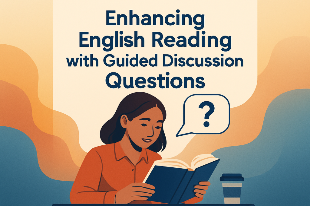 Enhancing English Reading with Guided Discussion Questions – 5 Minute ...