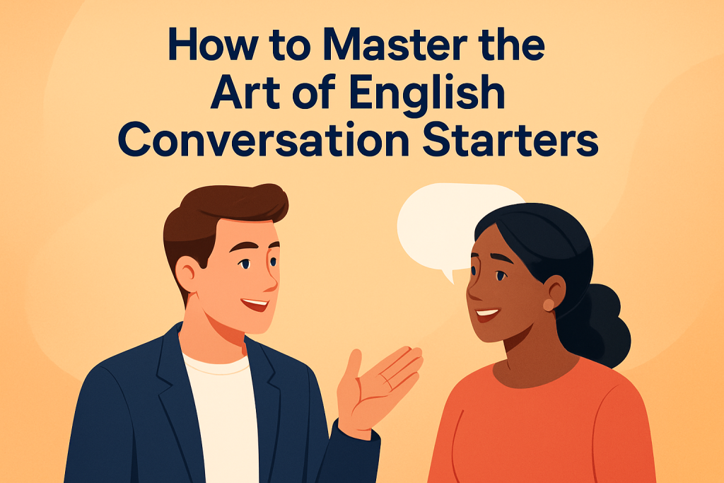 How to Master the Art of English Conversation Starters – 5 Minute English