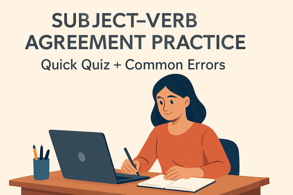 Subject-Verb Agreement Quiz: Fix Common Grammar Errors